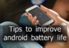 Best Tips to Boost Your Android Phone's Battery Life
