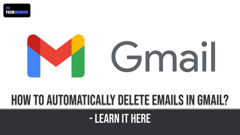 How To Automatically Delete Emails In Gmail Learn It Here
