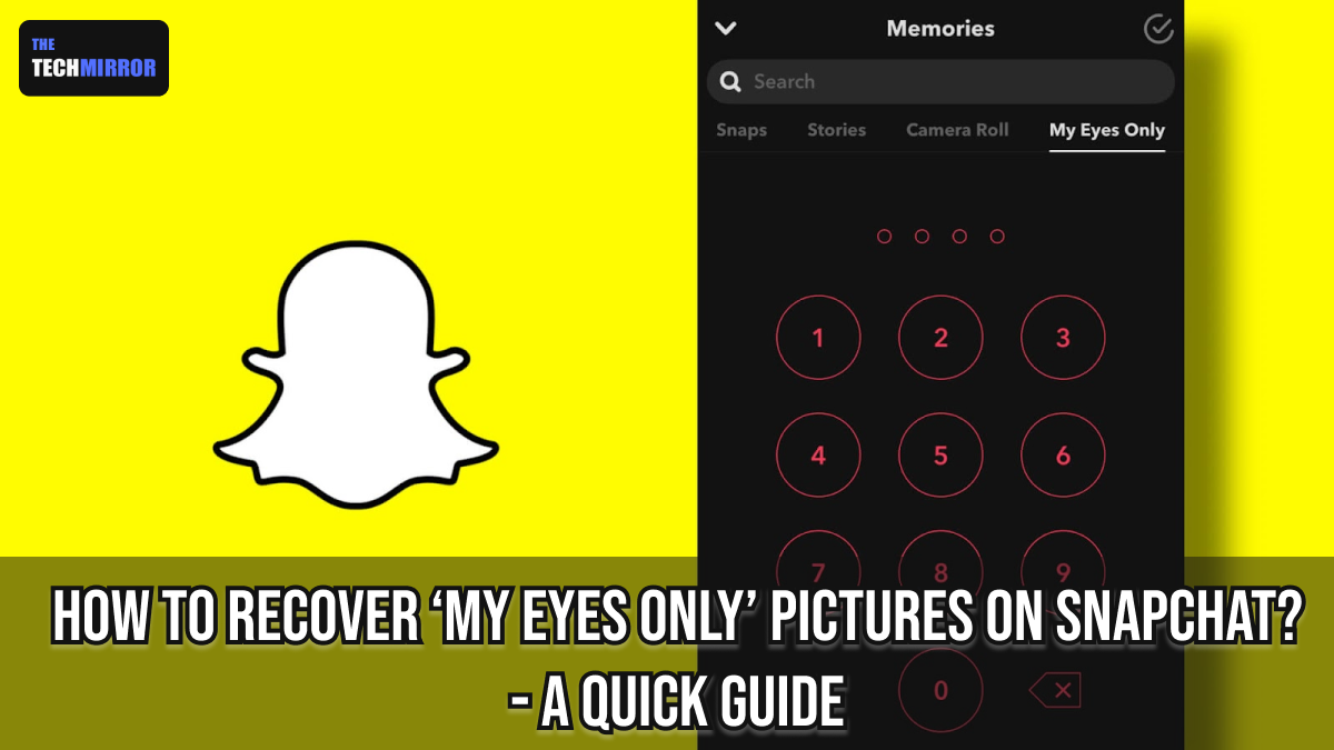 How to Recover ‘My Eyes Only’ Pictures on Snapchat in 2023?