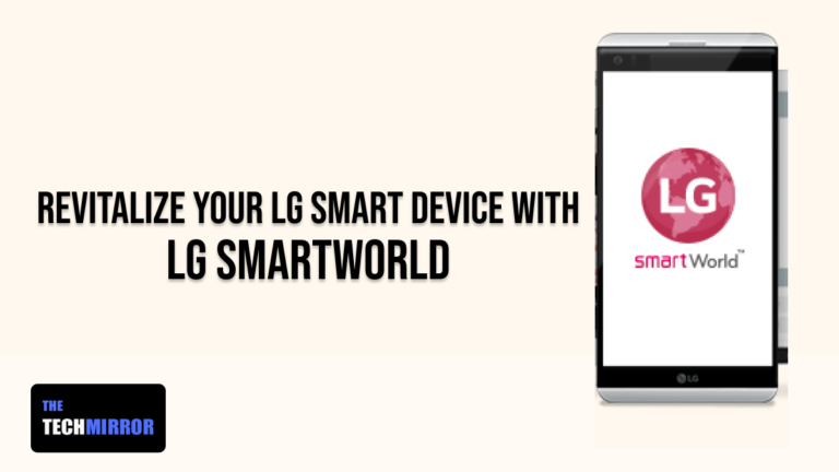 Revitalize Your LG Smart Device with LG SmartWorld