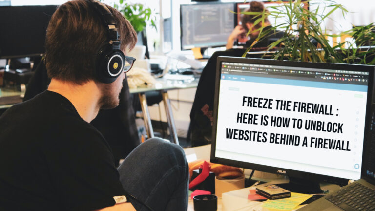 [2023] Freeze the Firewall : Here is how to Unblock Websites Behind a ...