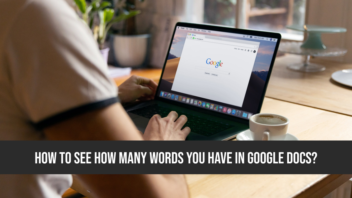 How To See How Many Words You Have In Google Docs 